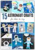 15 Amazing Astronaut Crafts for Kids